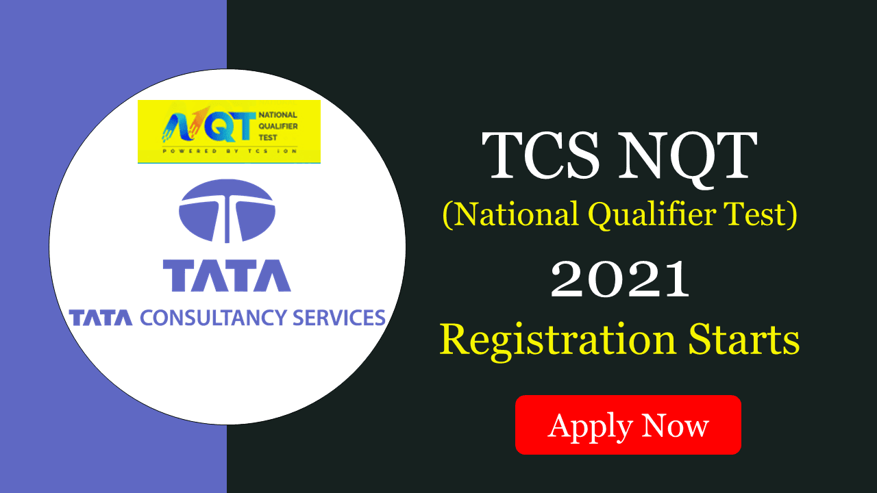 Tcs Nqt 2021 Registration Begins Check Eligibility Syllabus Pattern